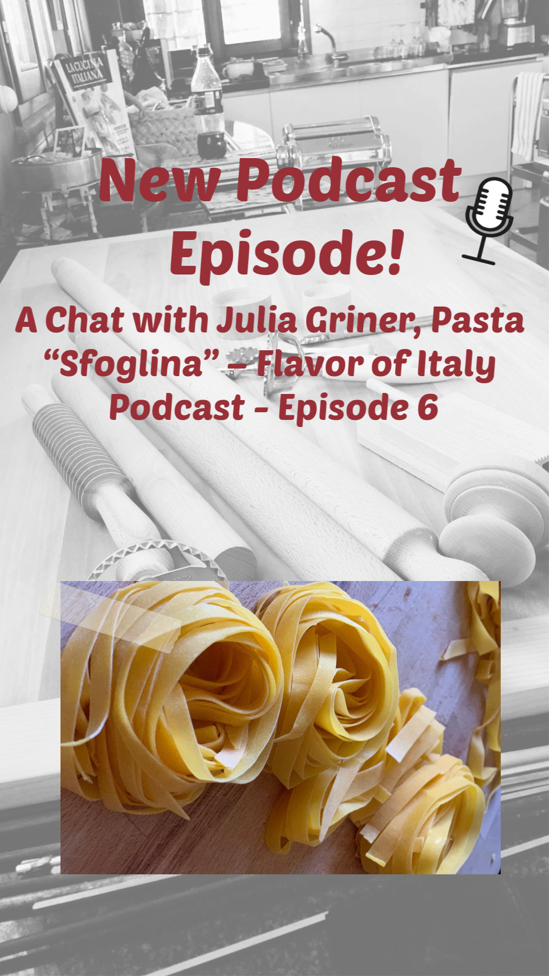 A Chat with Julia Griner, Pasta "Sfoglina" - Podcast Episode 6 - Flavor ...